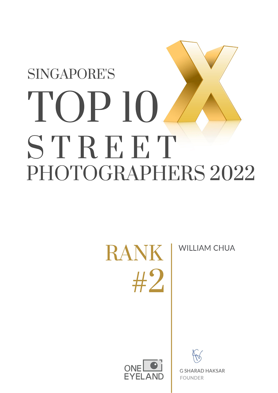 SINGAPORE’S TOP 10 STREET PHOTOGRAPHER 2022- RANK #2 » William Chua ...